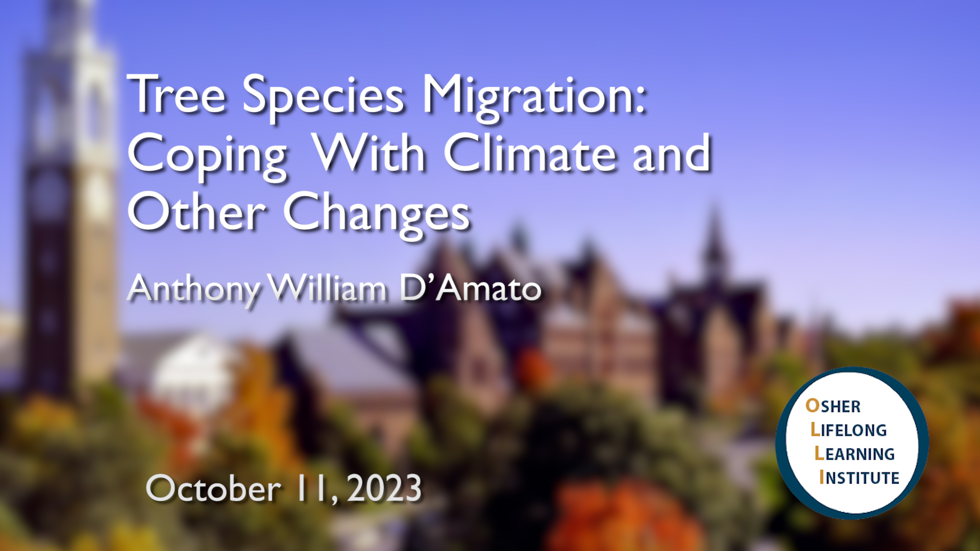 Tree Species Migration: Coping with Climate and Other Changes 10/11 ...