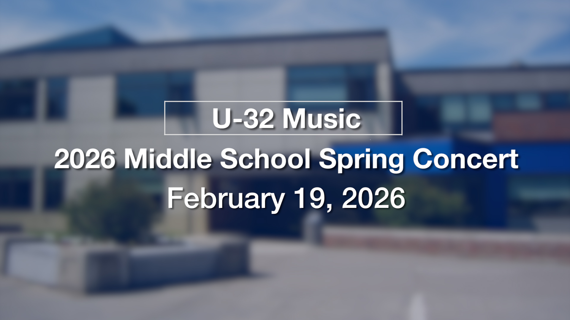 U-32 Music - 2026 Middle School Spring Concert 2/19/2026 | Onion River ...