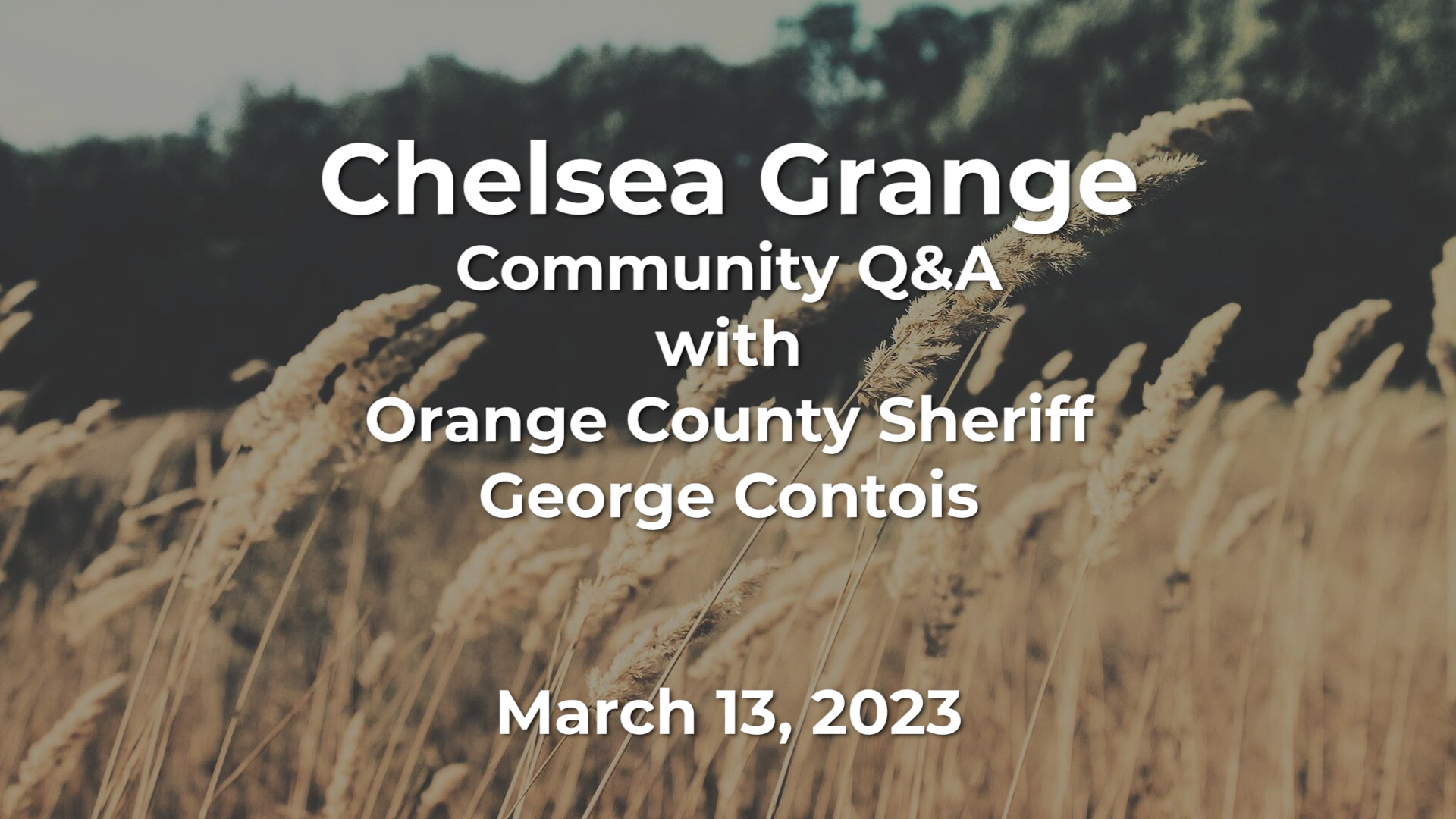 Chelsea Grange - Community Q and A with Orange County Sheriff George ...