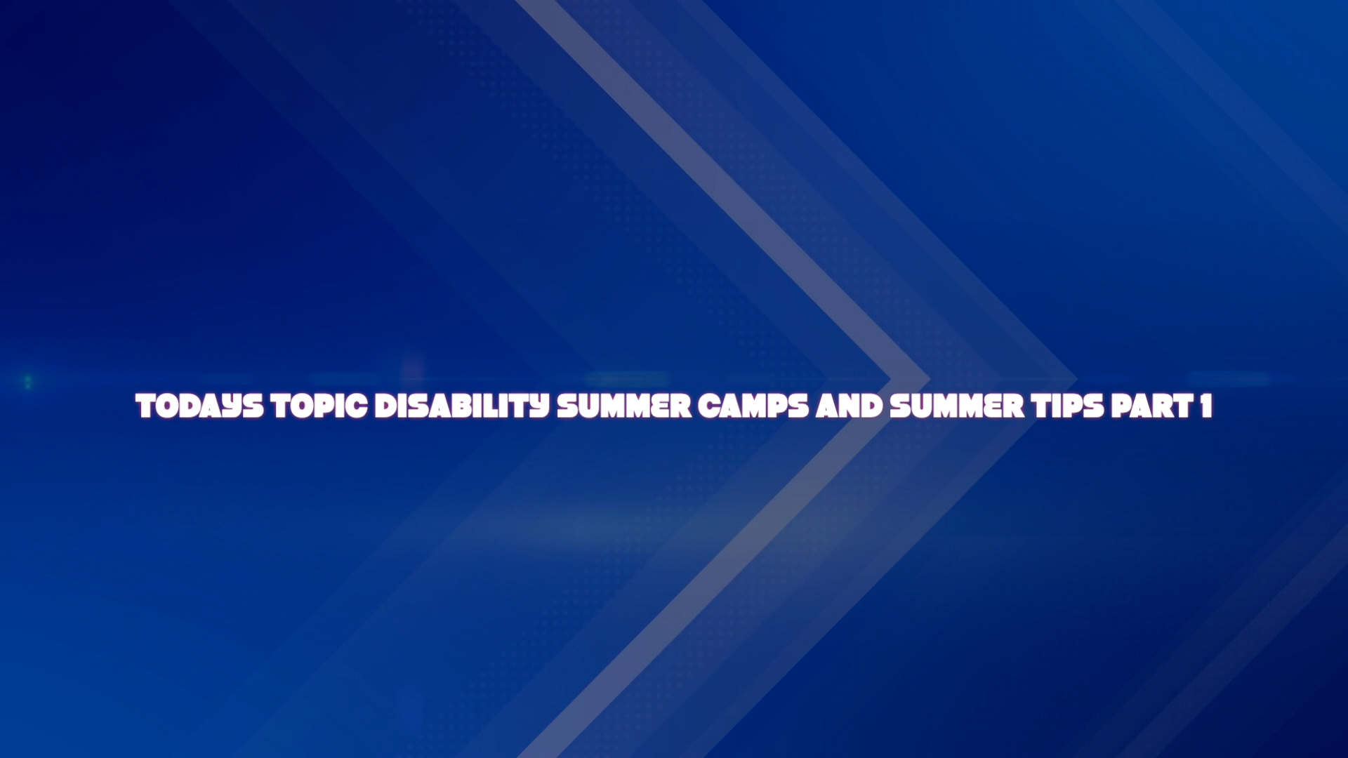 Disability Summer Camps and Summer Tips part 1 | Onion River Community ...