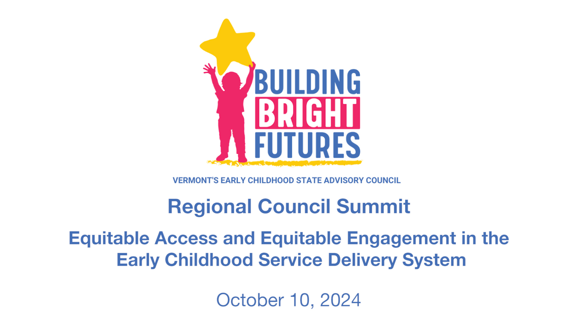 Building Bright Futures - Regional Council Summit October 10, 2024 ...