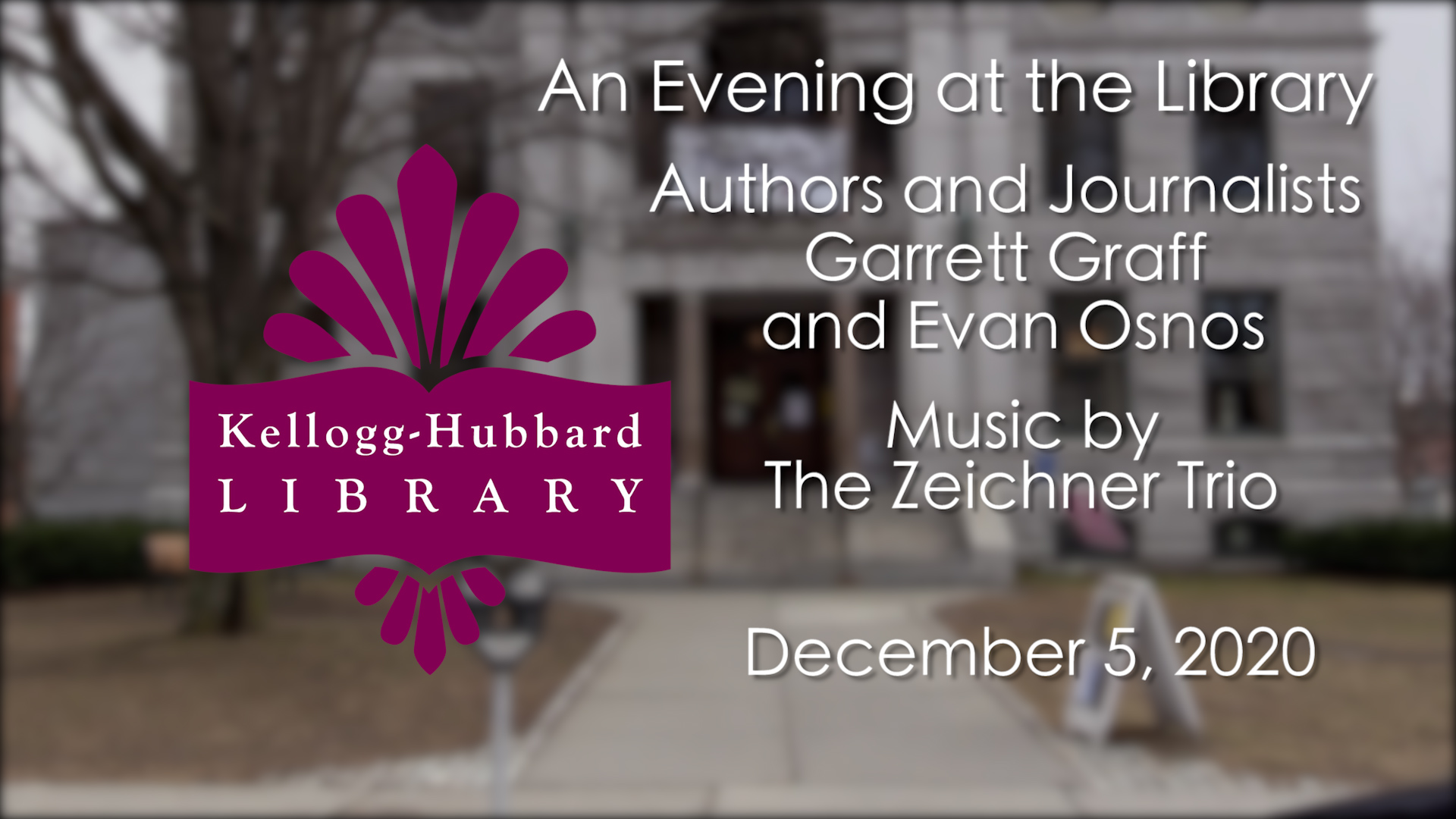 An Evening at the Library: Garrett Graff, Evan Osnos and The Zeichner ...